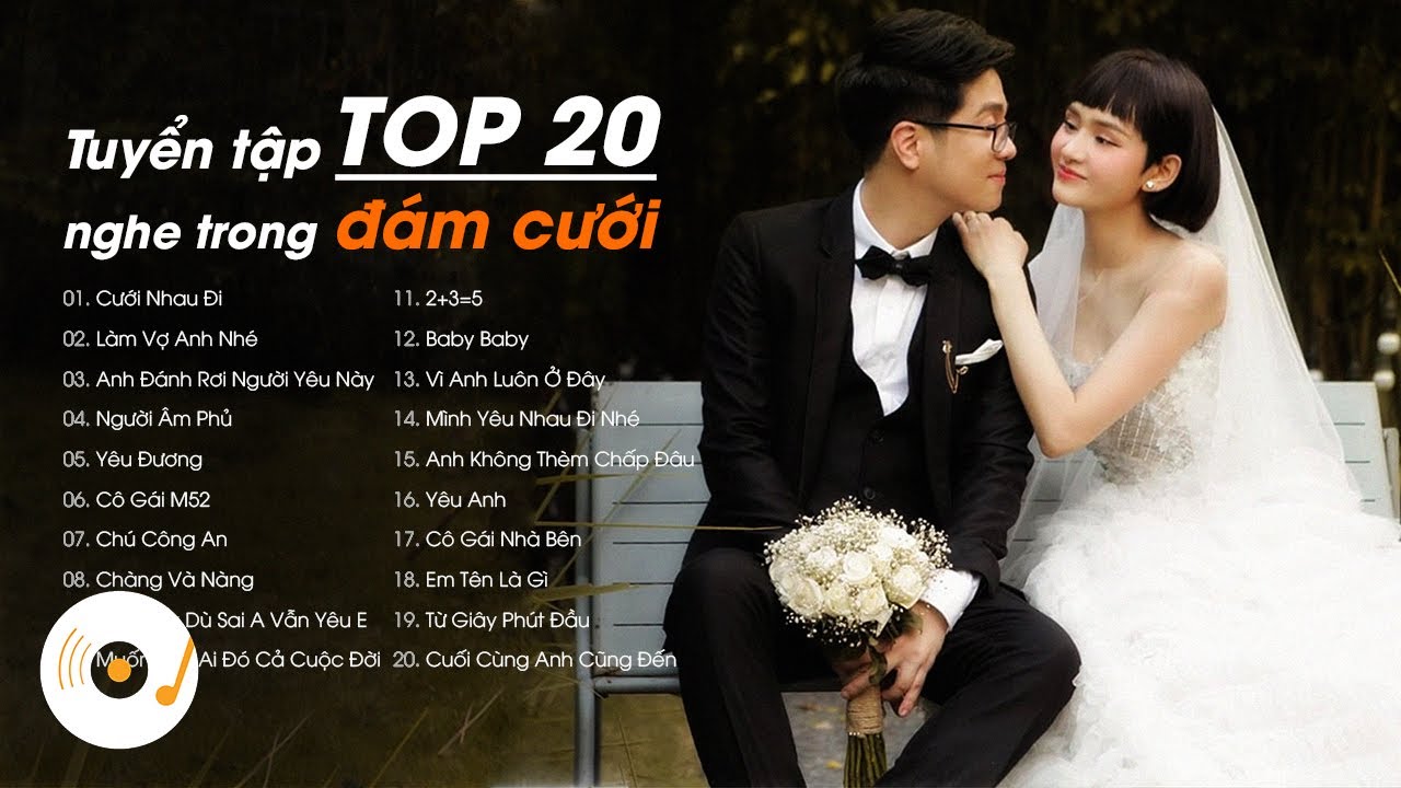 Top 20 Ca Khúc Nhạc Trẻ Vpop Nhiều Lượt Xem Phải Bật Trong Đám Cưới ...