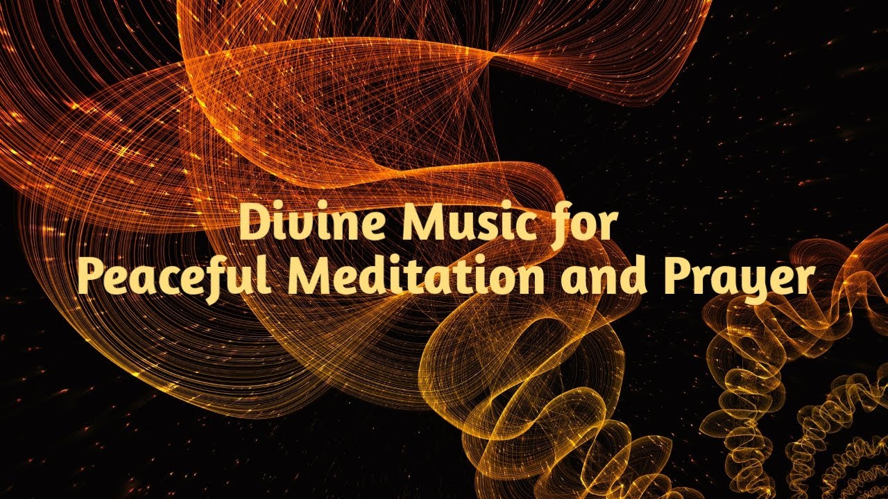 Divine Music for Peaceful Meditation and Prayer - YouTube