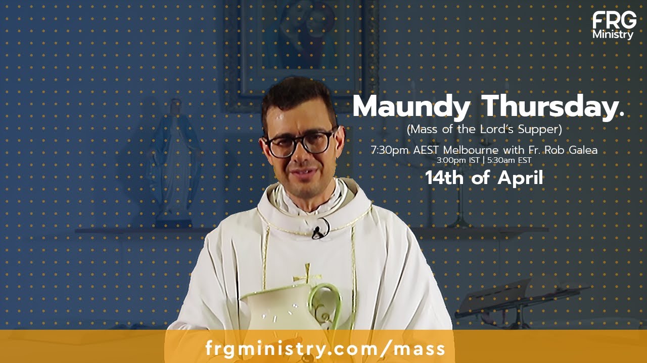 Mass of the Lord's Supper with Fr. Rob Galea 04/14/2022 - YouTube