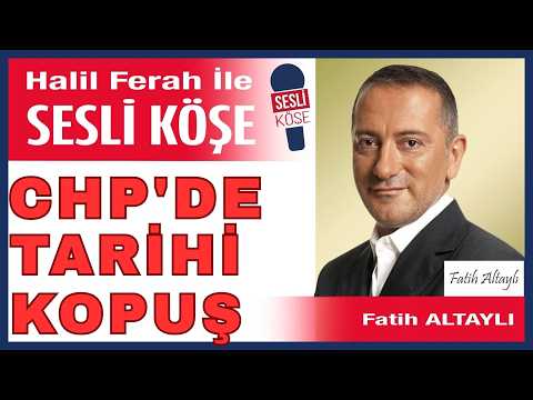 Fatih Altaylı: CHP'de Ana Gövde Koptu! Kemal Kılıçdaroğlu ve Yeni Parti Sürecinde Son Durum