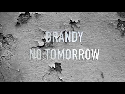 Brandy - No Tomorrow - Cainan Andrew McCarthy Music - YouTube