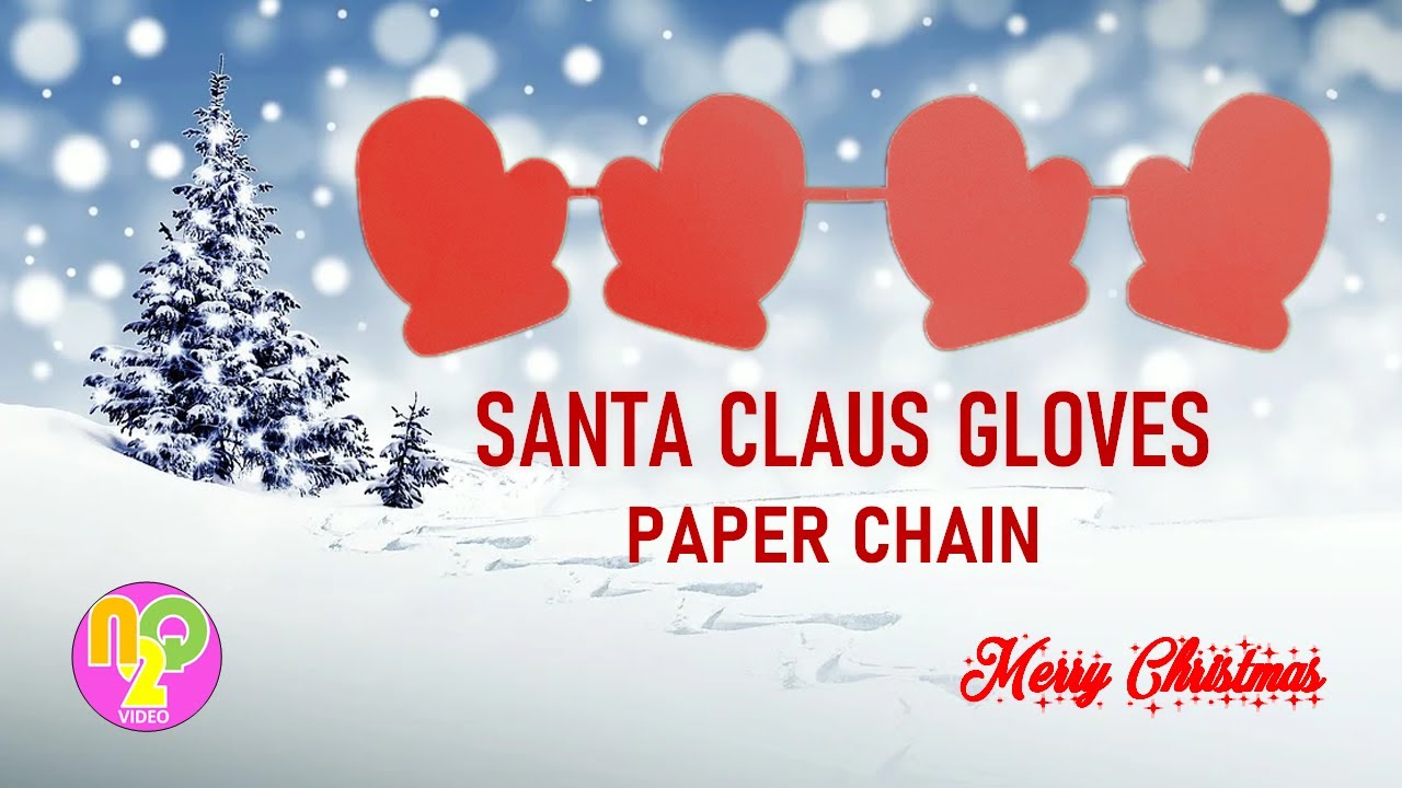 How to Make Santa Claus Gloves Paper Chain for Christmas Decorations ...