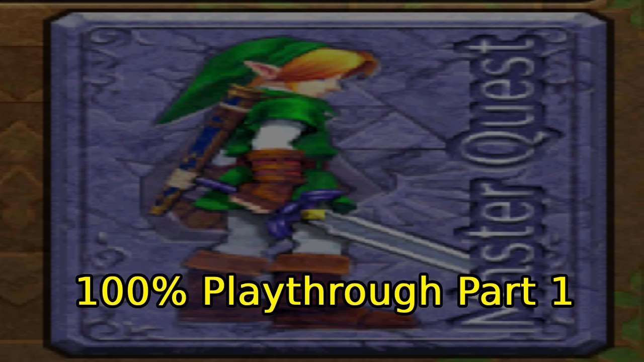 Ocarina of Time 3D Master Quest 100% Playthrough Part 1 | The official ...