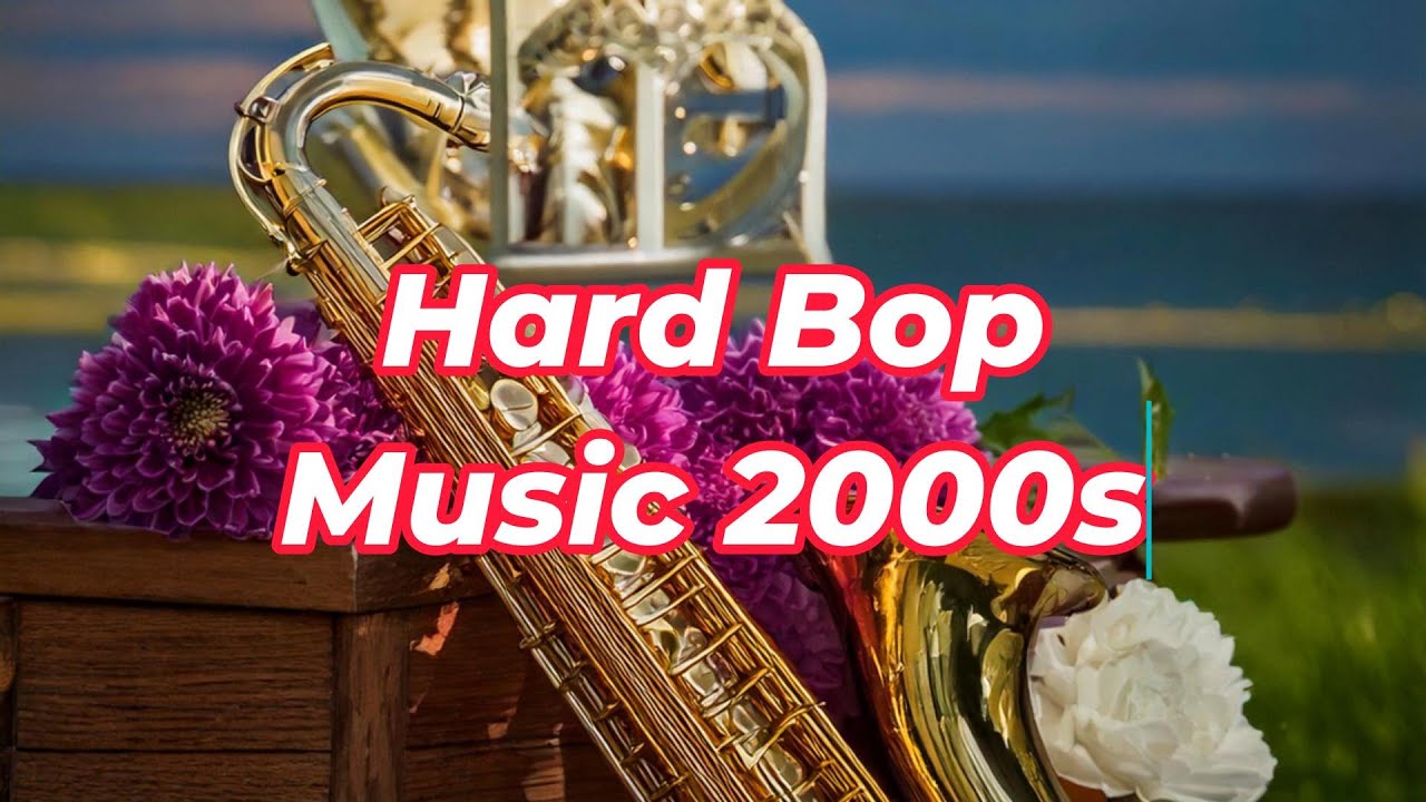 Hard Bop Background Music Playlist (2000s Inspired) - YouTube