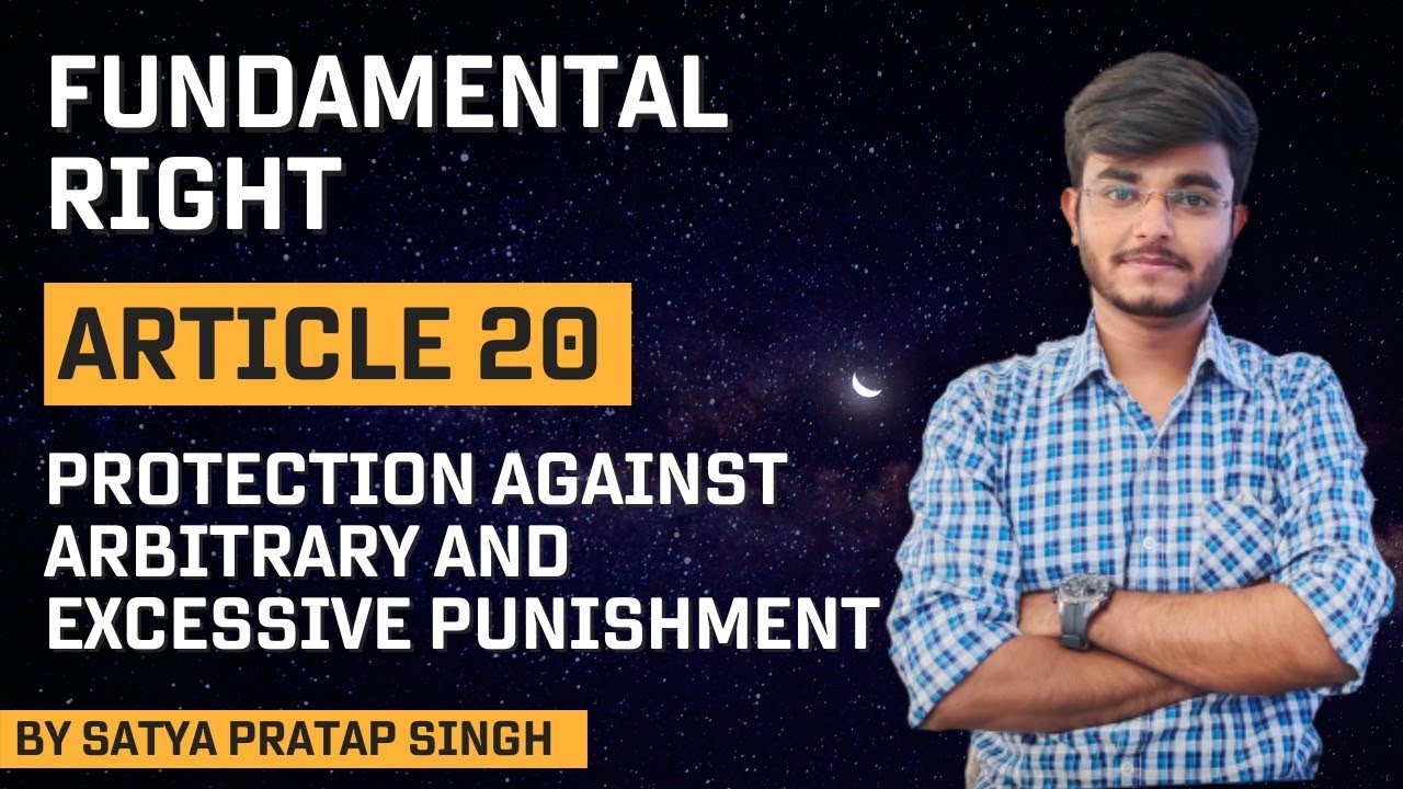 Article 20 | Protection against ARBITRARY & EXCESSIVE Punishment ...