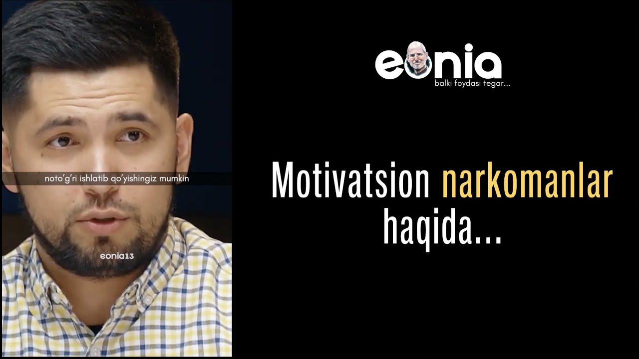 Motivatsion Narkomanlar Haqida | Davronbek Turdiyev | eonia - YouTube