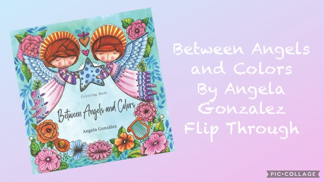 Between Angels and Colors by Angela Gonzalez Flip Through - YouTube
