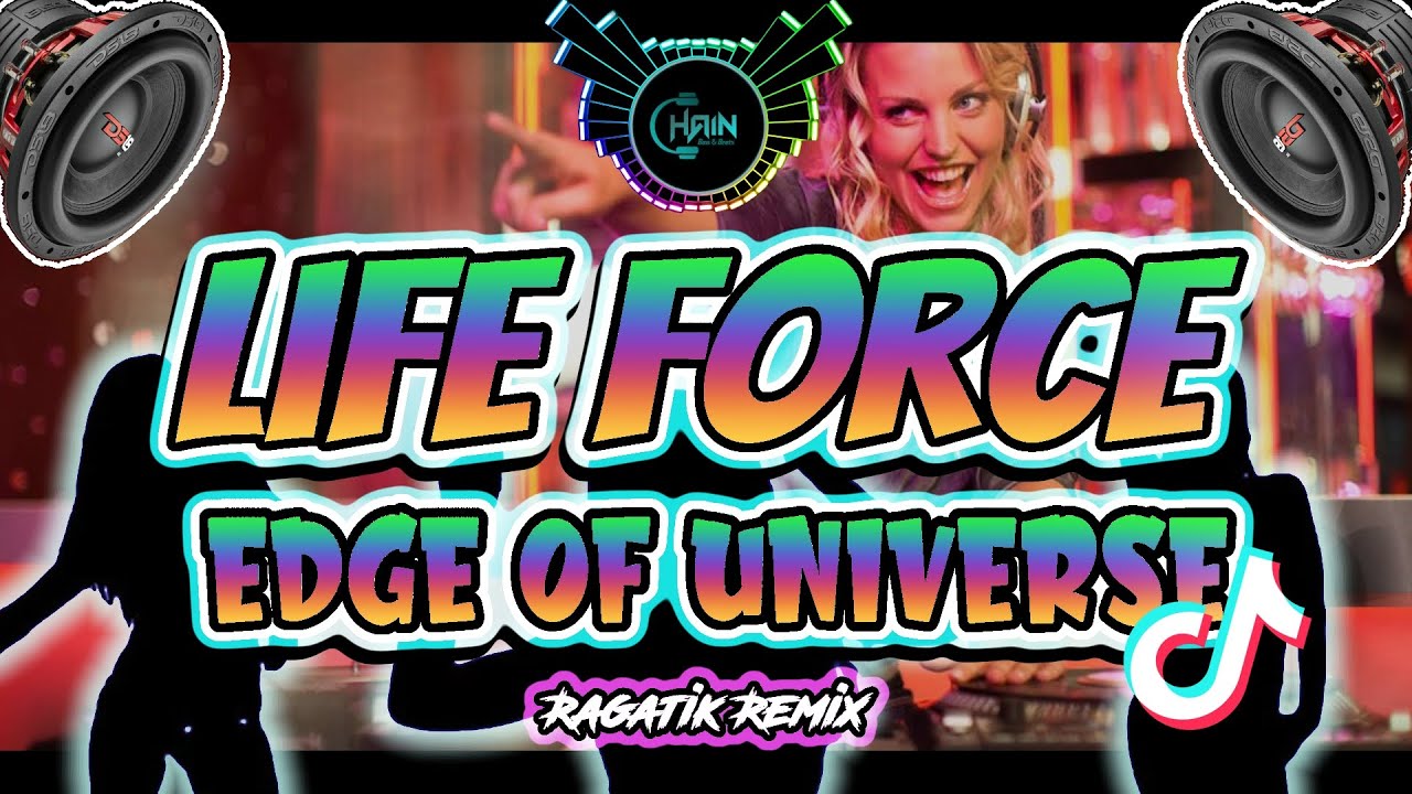 DJ CHAIN - Life Force -_- Edge of Universe Ft. Dominick (Ragatik) Remix ...