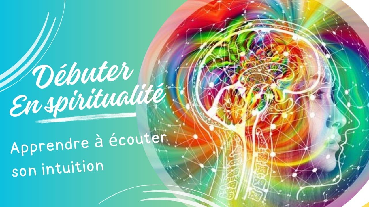 Comment écouter son intuition? - YouTube