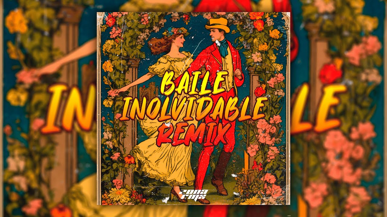 BAILE INOLVIDABLE (Remix) - YouTube