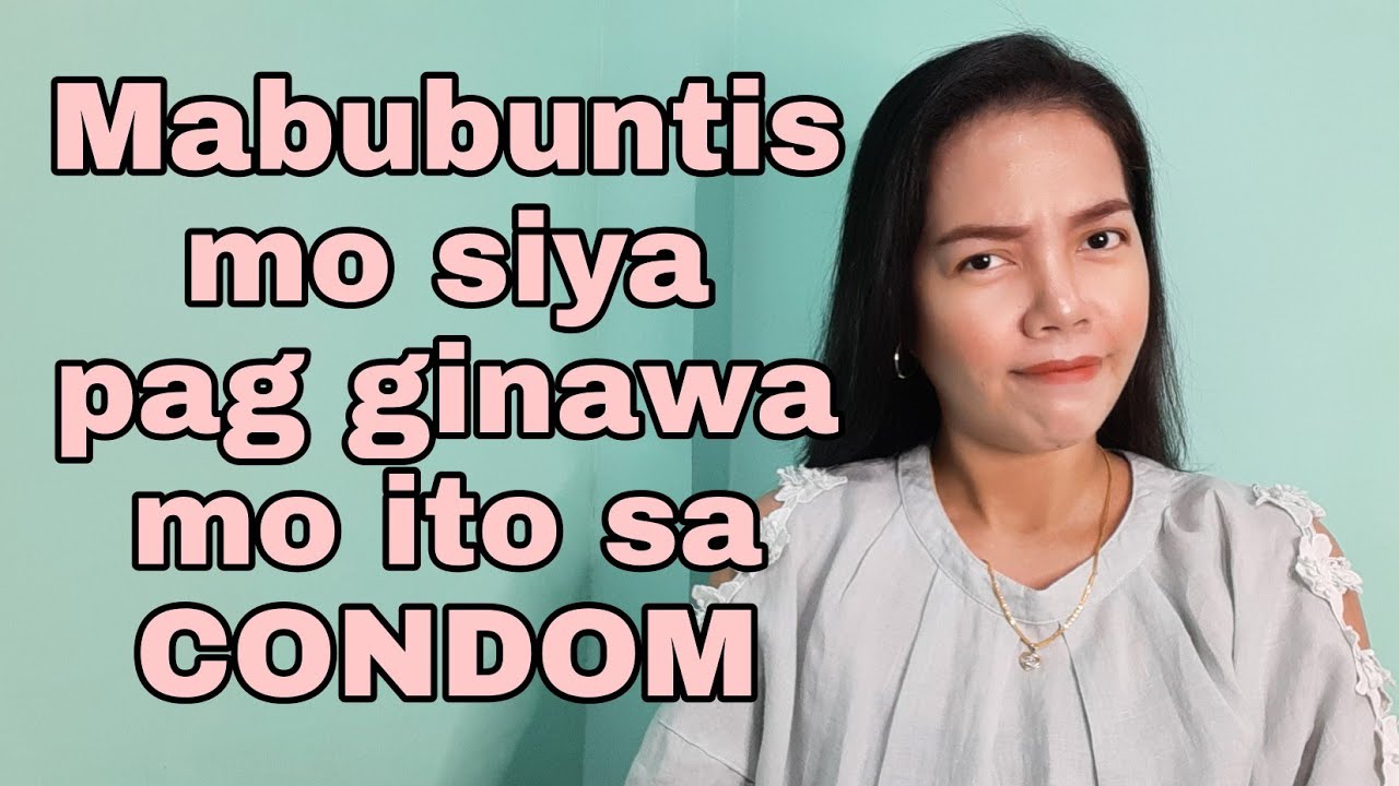 Mga bagay na HINDI MO DAPAT GAWIN sa paggamit ng COND0M - YouTube