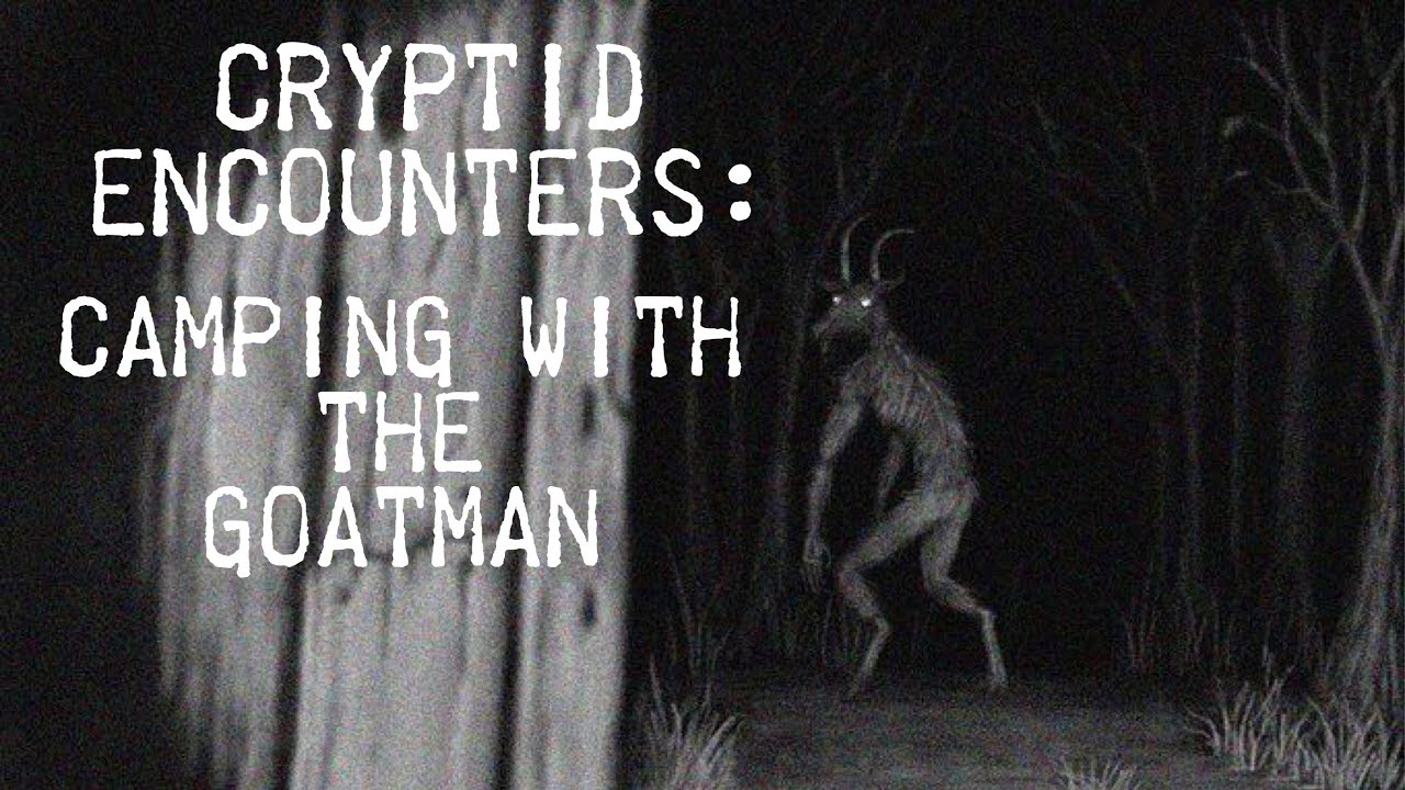 Cryptid Encounters: Camping With the Goatman - YouTube