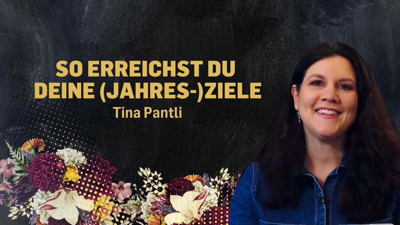 So erreichst du deine (Jahres-)Ziele | Tina Pantli | ICF Hamburg - YouTube