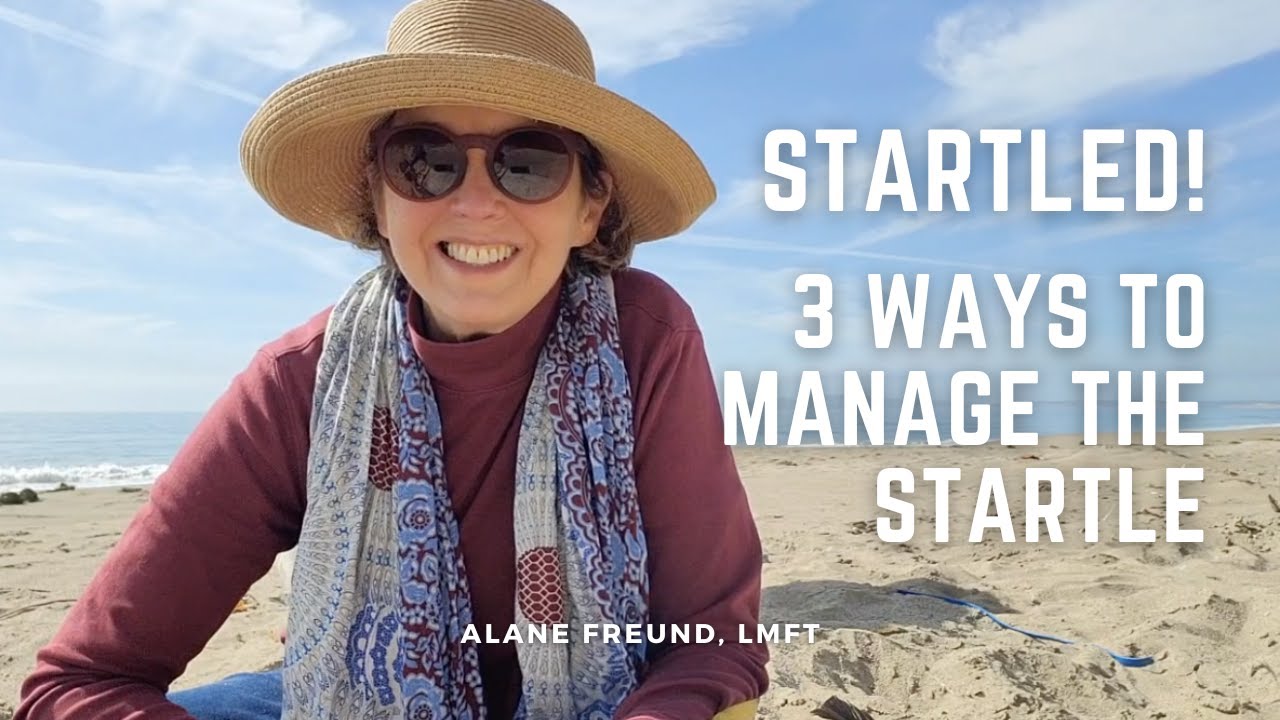 Startled! 3 Ways to Manage the Startle - YouTube