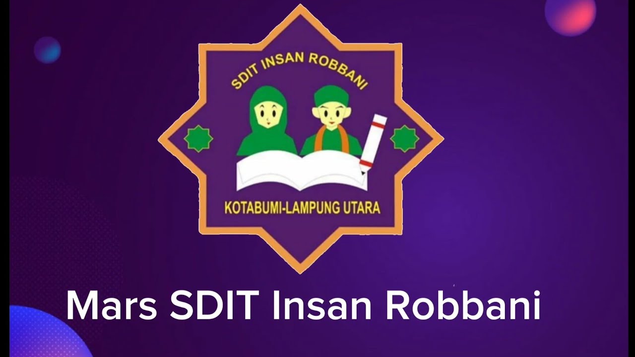 Mars SDIT Insan Robbani - YouTube