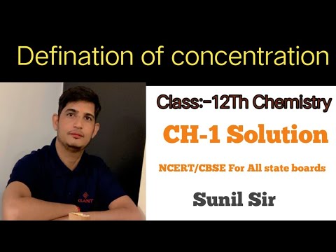 Definition of concentration & Concentration । Class:-12 Chemistry ...