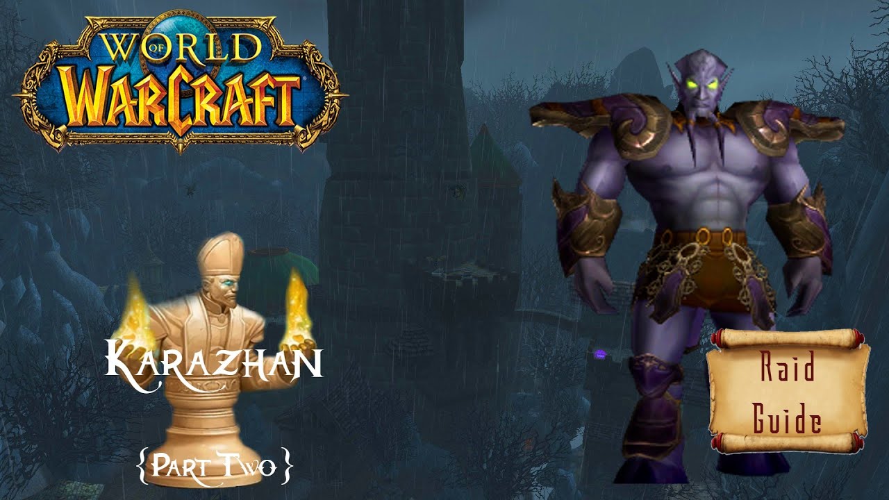 World of Warcraft : Raid Guide - KARAZHAN (Solo) - Part Two - YouTube