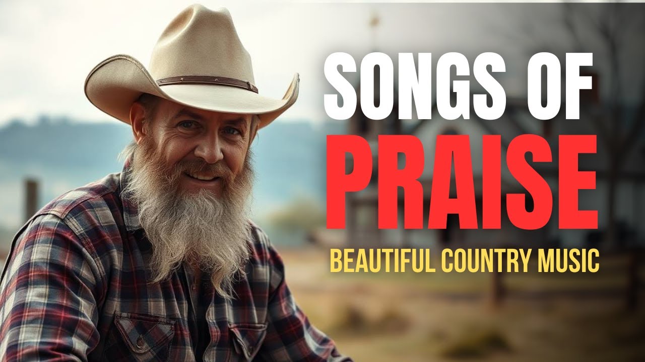 Songs of PRAISE | 30 Minutes of Beautiful COUNTRY Music - YouTube