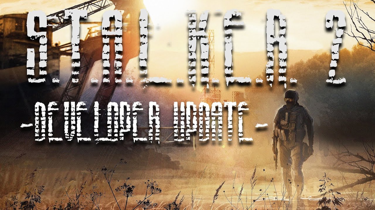 STALKER 2 NEW Developer Update! Production is Going as Planned & Other ...