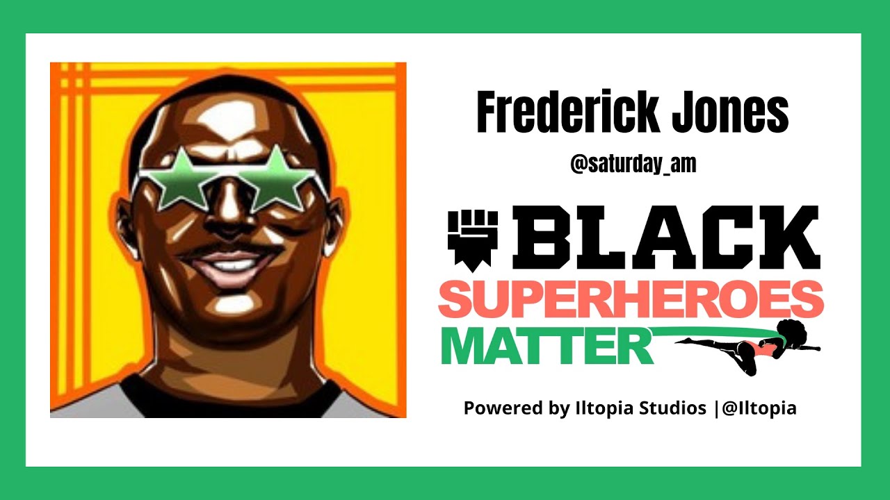 Frederick Jones | Saturday AM | Black Superheroes Matter Podcast - YouTube