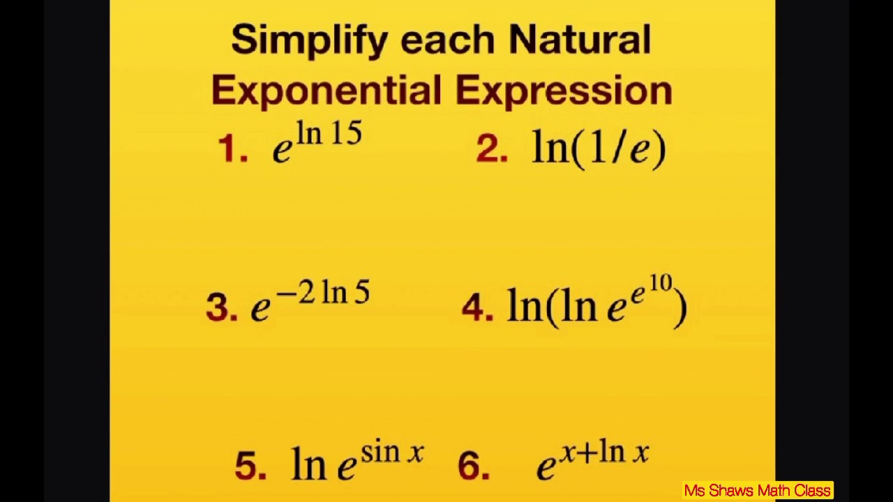 Simplify Each Natural Exponential Expression Ln ln E e 10 E x Ln