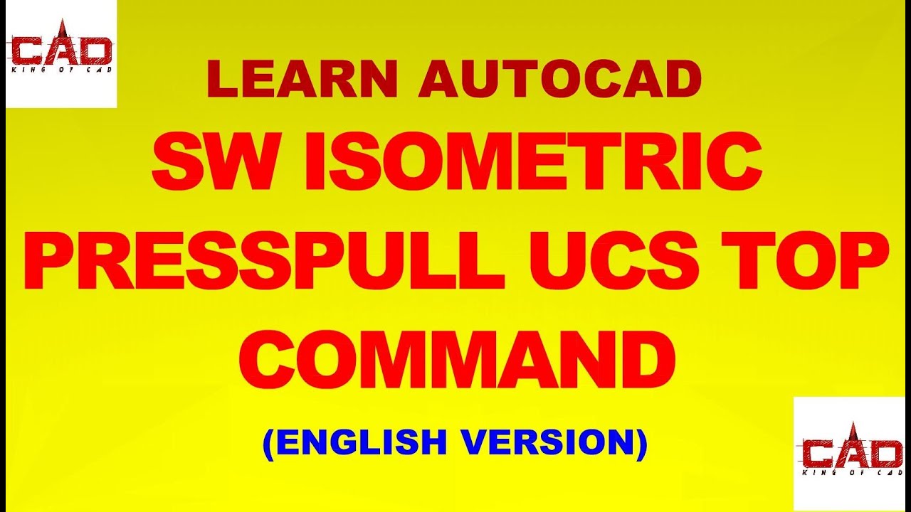 AutoCAD 3D SW Isometric, Presspull, UCS Top Commands (English) - YouTube