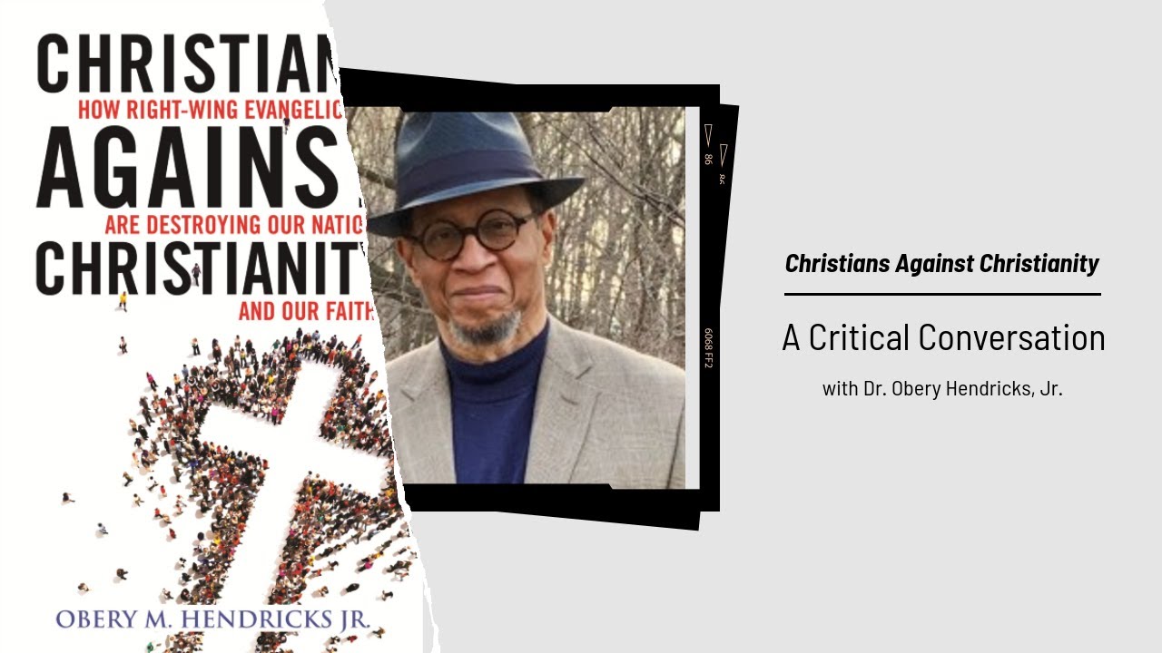 Christians Against Christianity: A Critical Conversation with Dr. Obery ...