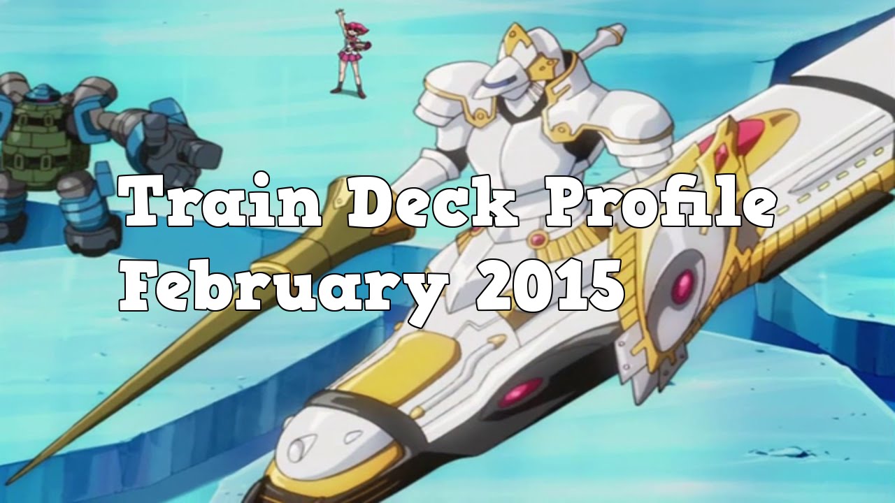 Yugioh Train Deck Profile February 2015 - YouTube