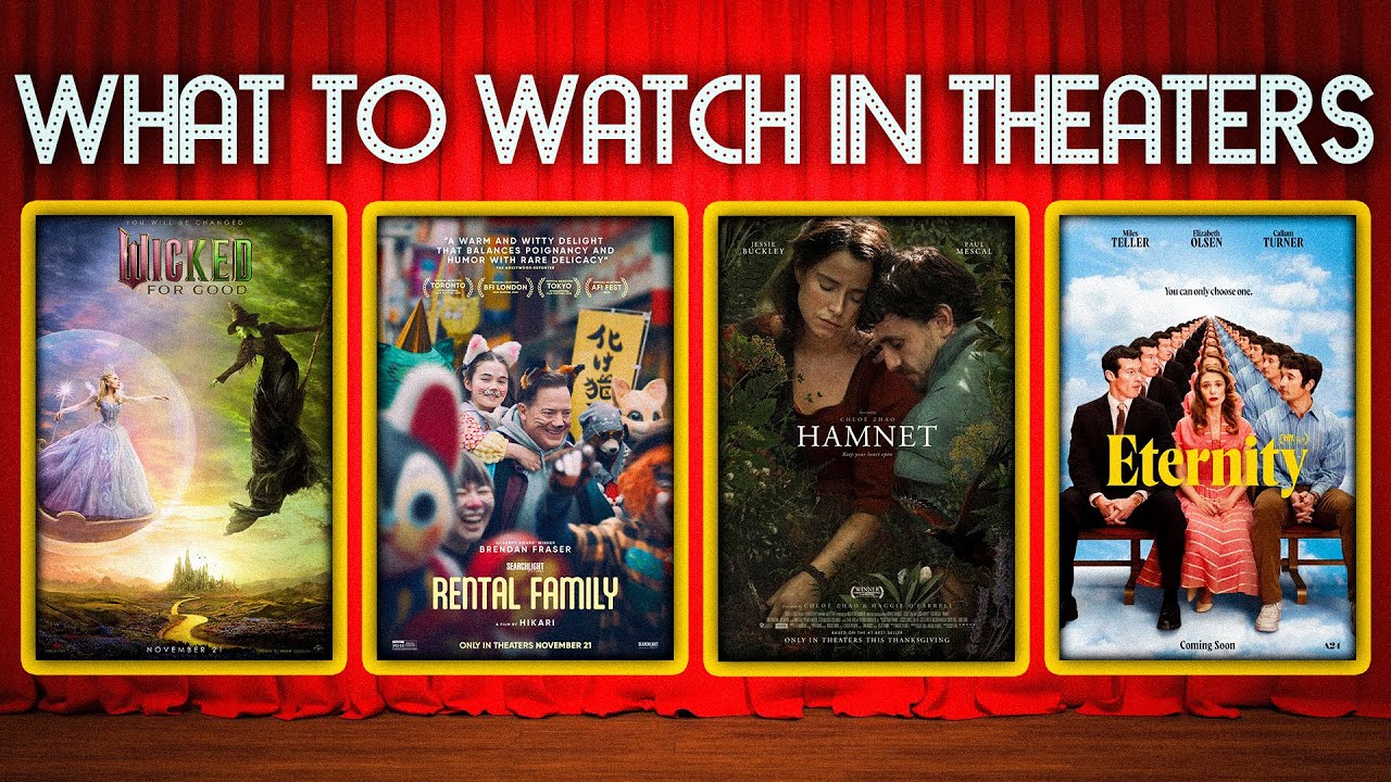 What to watch in Theaters? - Wicked For Good | Rental Family | Hamnet ...