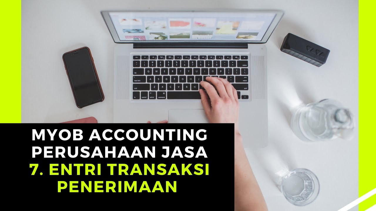 Myob Accounting Perusahaan Jasa - Entri Transaksi Penerimaan - YouTube