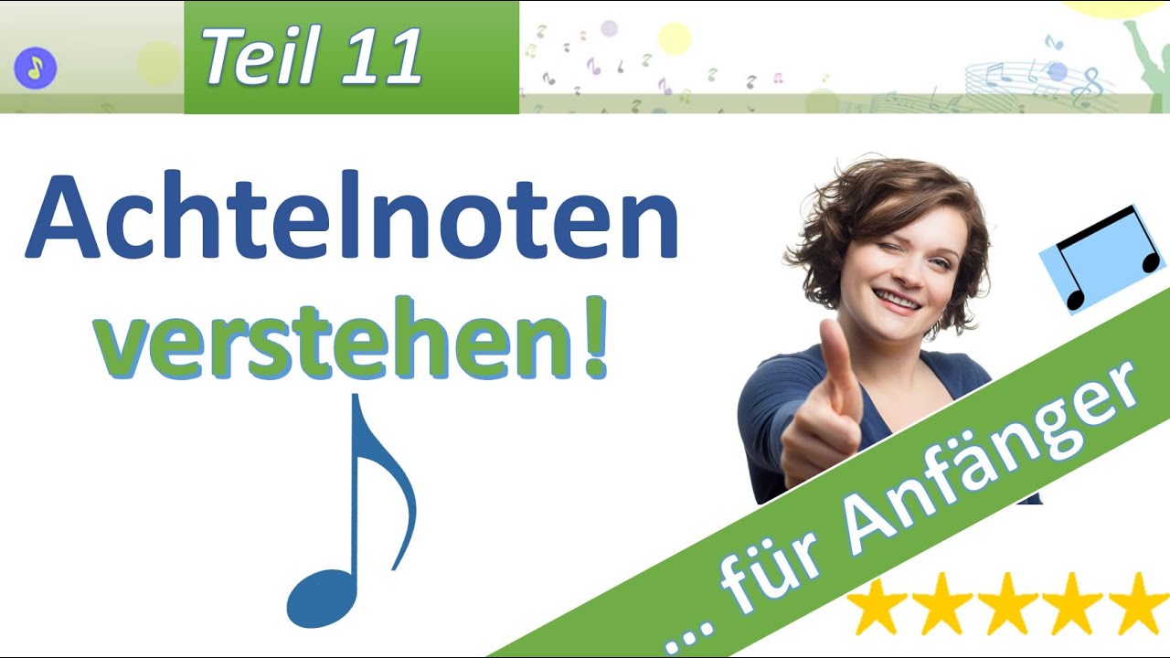 Noten lesen lernen - Lektion 11 | Achtelnoten verstehen - YouTube