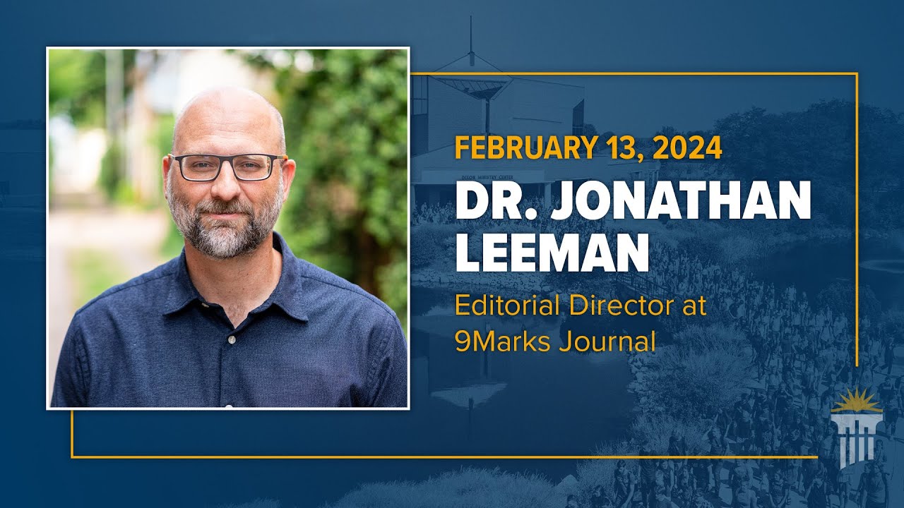 Chapel | Dr. Jonathan Leeman - YouTube