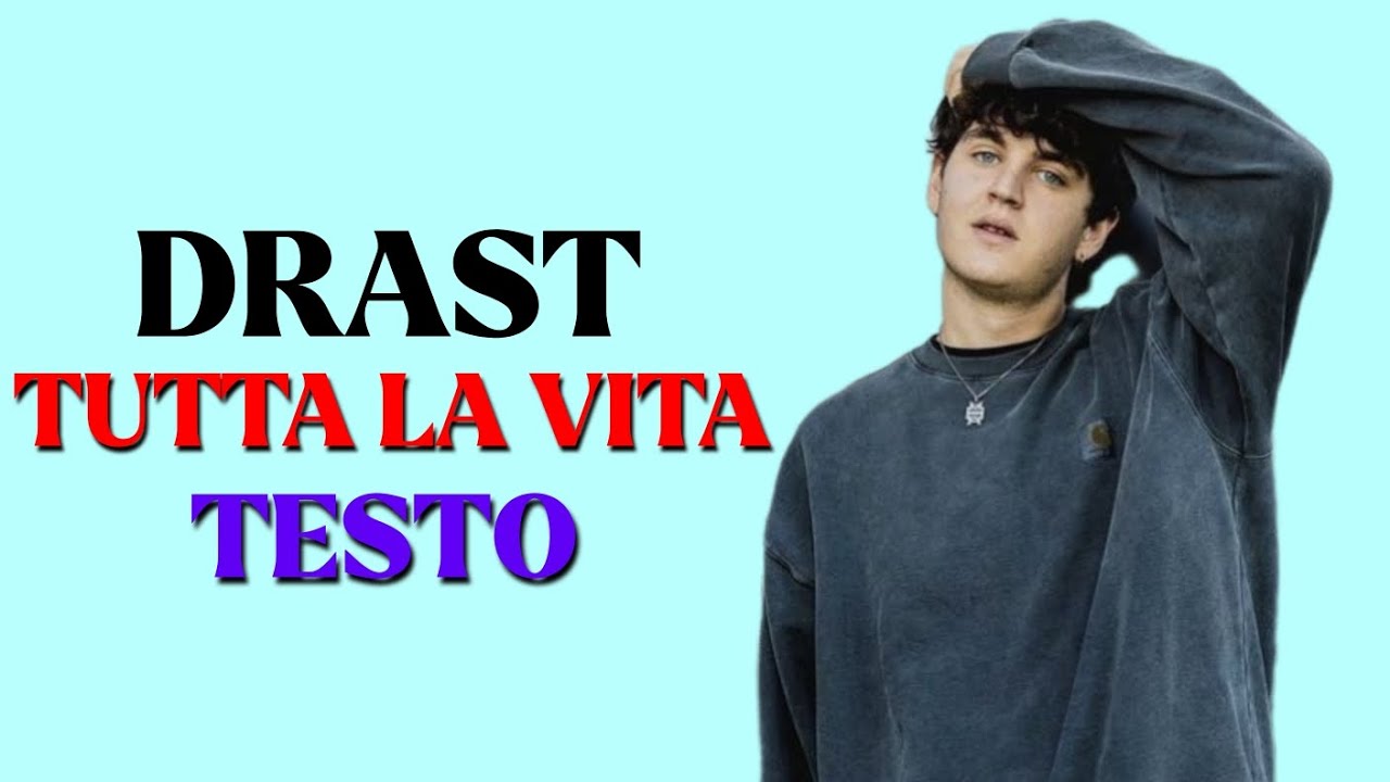 Drast - Tutta La Vita (testo) - YouTube