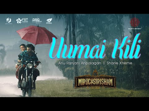 UUMAI KILI l Anu Ranjani l #MIRUGASIRISHAM | Shane Xtreme | Vijay Ganesh | Sony Music l FST