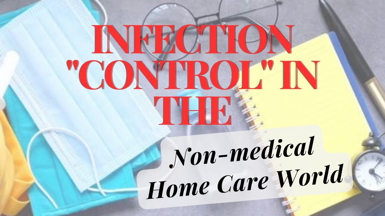 Infection "Control" in Home Care - YouTube