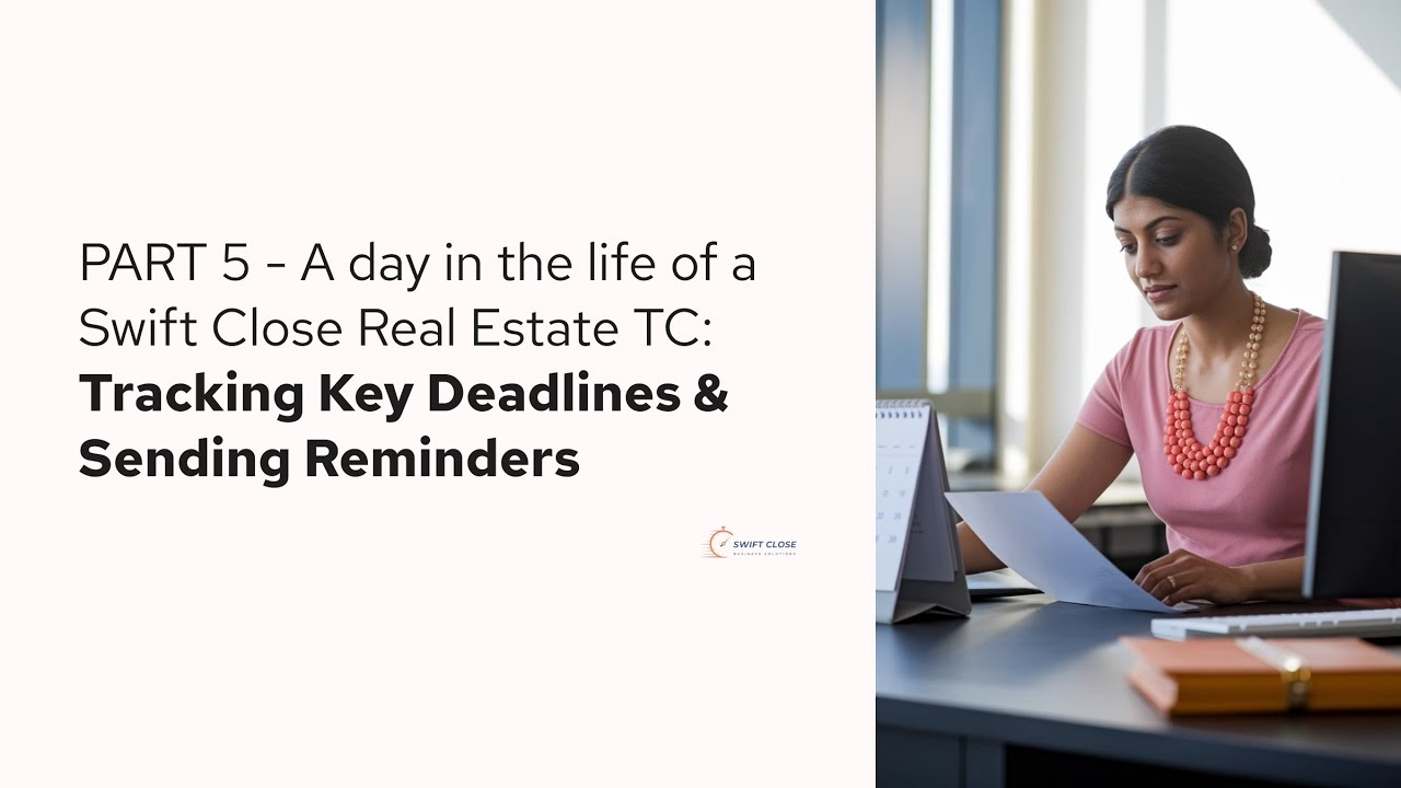 PART 5 - A day in the life of a Real Estate TC, Tracking Key Deadlines ...