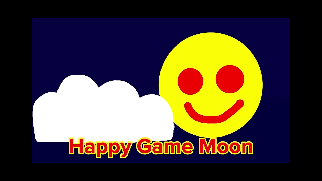Happy Game Moon (RP) - YouTube