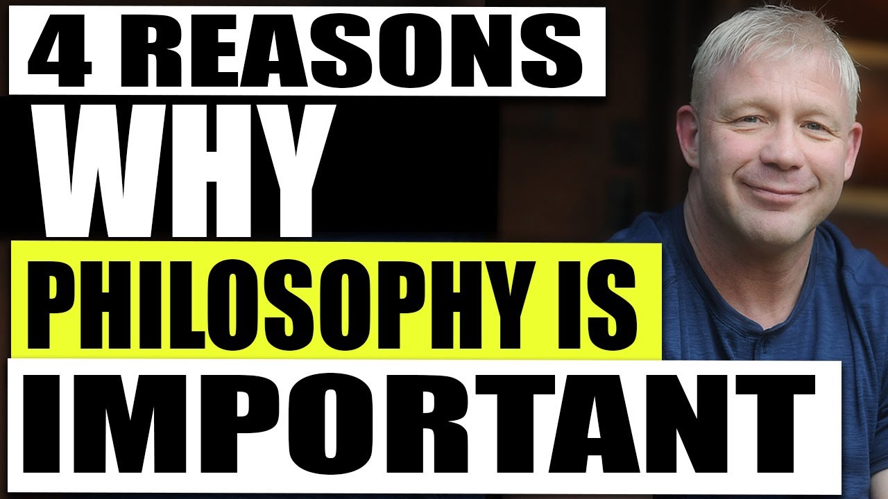 4 Reasons Why Philosophy Is Important - YouTube