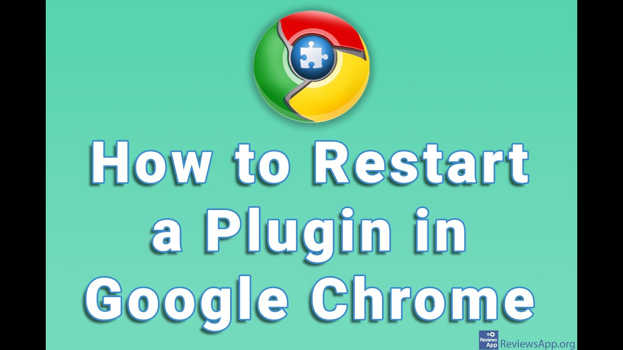 How to Restart a Plugin in Google Chrome - YouTube