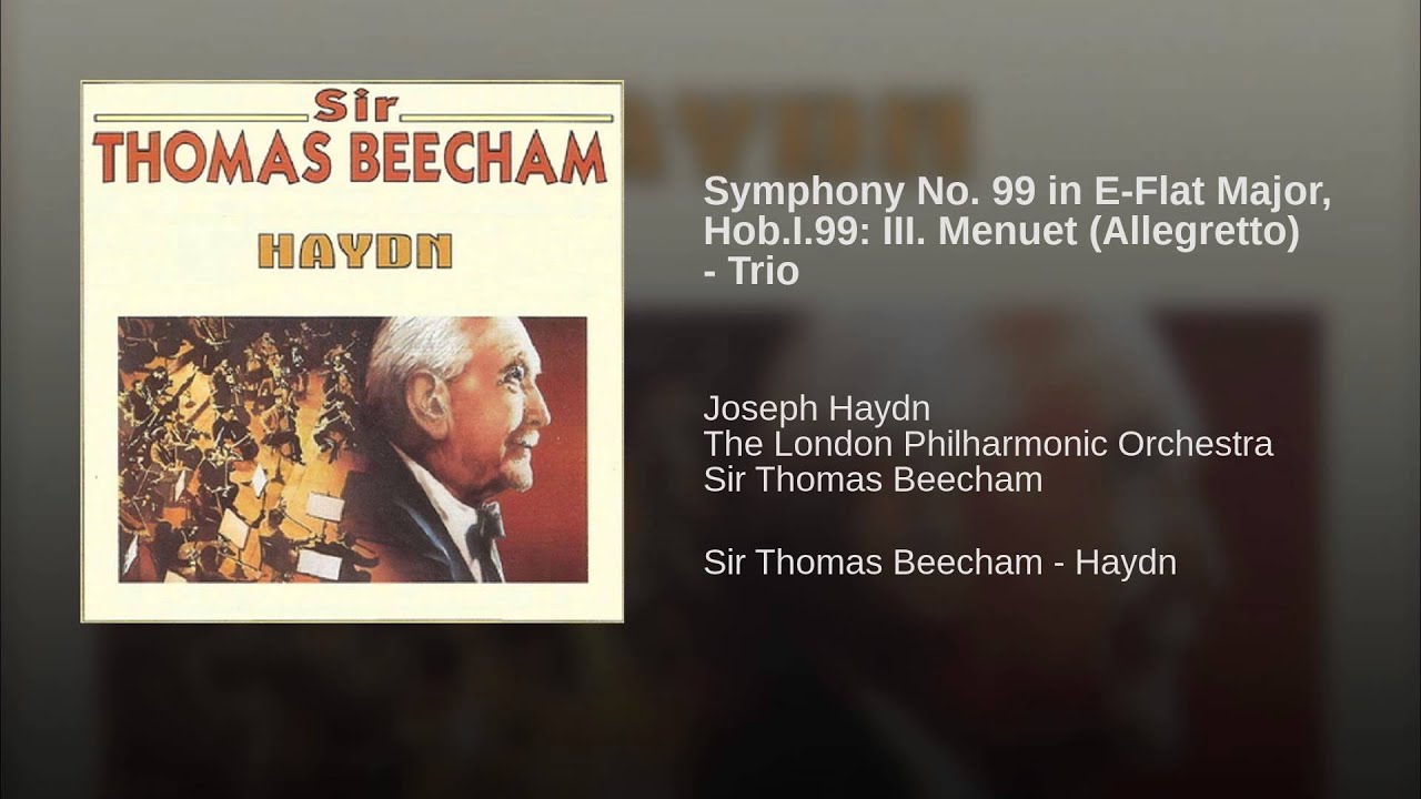 Symphony No. 99 in E-Flat Major, Hob.I.99: III. Menuet (Allegretto ...