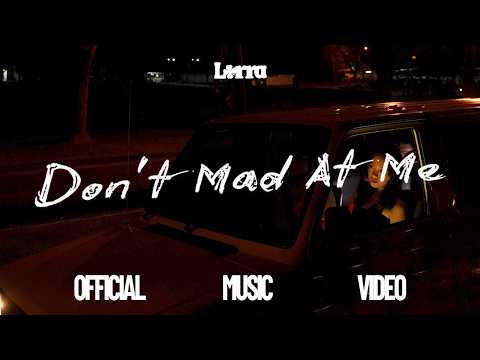 Lorra  - Don't Mad At Me (Official Music Video)