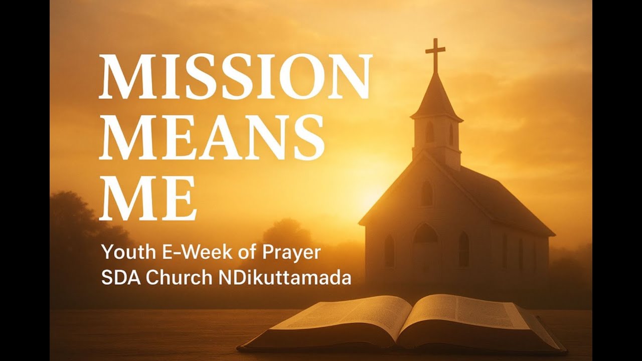 YOUTH E-WEEK OF PRAYER AT SDA CHURCH NDIKUTTAMADDA. - YouTube