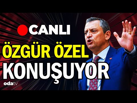 Özgür Özel, CHP Grup Toplantısı'nda konuşuyor #canlı