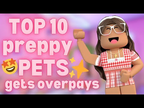TOP 10 MOST PREPPY PETS THAT GETS OVERPAYS IN ADOPT ME! 🎀 - YouTube