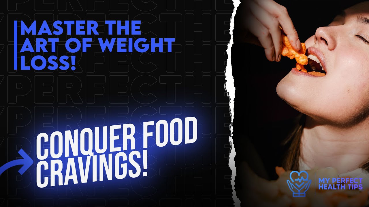Conquer Food Cravings: Master the Art of Weight Loss! - YouTube