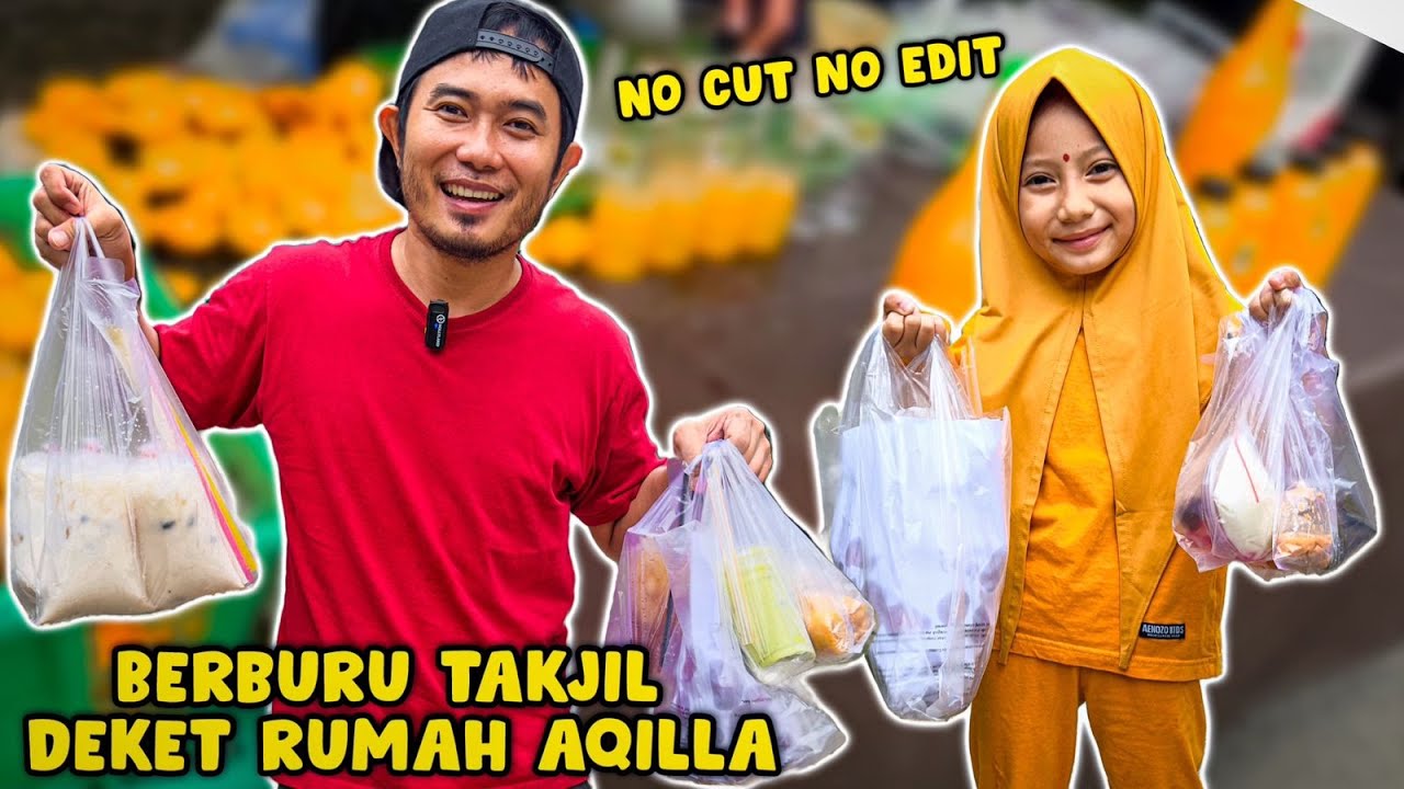 NO CUT NO EDIT PERTAMA KALI AQILA BERBURU TAKJIL DI DEKET RUMAH - YouTube