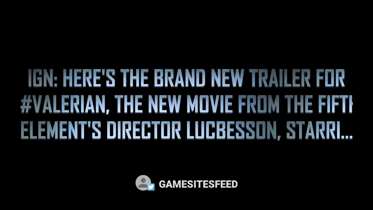 Valerian Teaser: Game's Reaction - YouTube