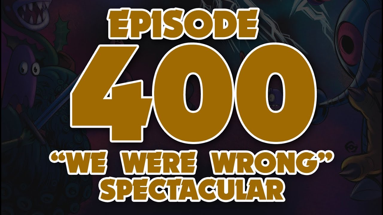 We were wrong | Filthy Casuals Episode 400 - YouTube