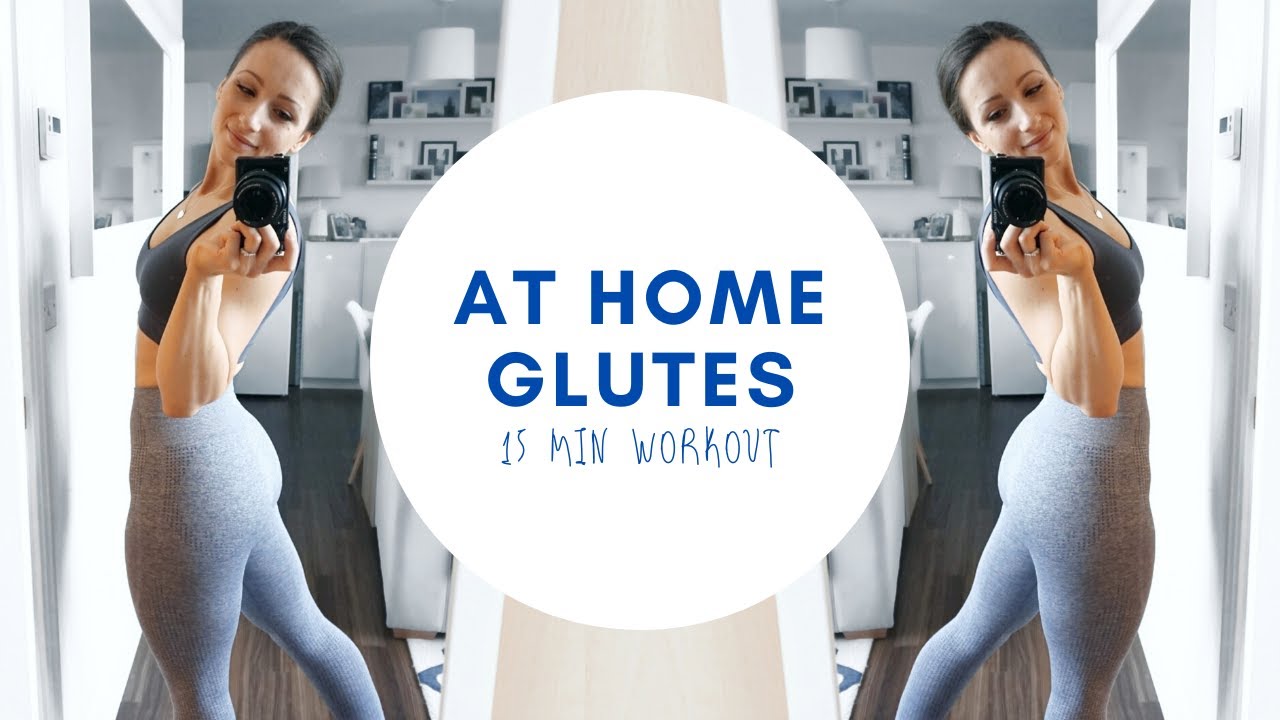AT HOME GLUTES | 15 min Workout | No Equipment Needed - YouTube