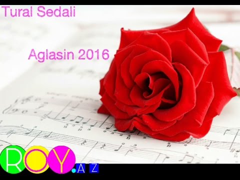 Tural Sedali - Aglasin 2016